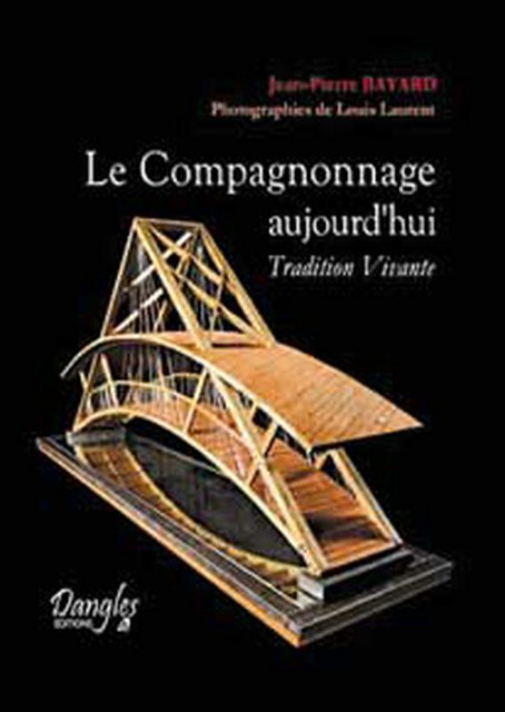 Compagnonnage aujourd'hui - - Jean-Pierre Bayard (EAN13 : 9782703305835 ...